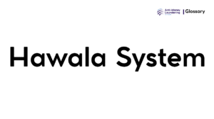 What is Hawala System in Anti-Money Laundering? - AML Network