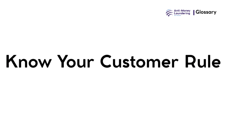 What is Know Your Customer Rule in Anti-Money Laundering? - AML Network