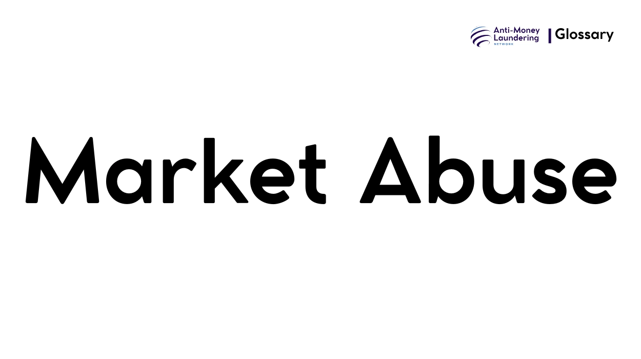 What is Market Abuse in Anti-Money Laundering? - AML Network