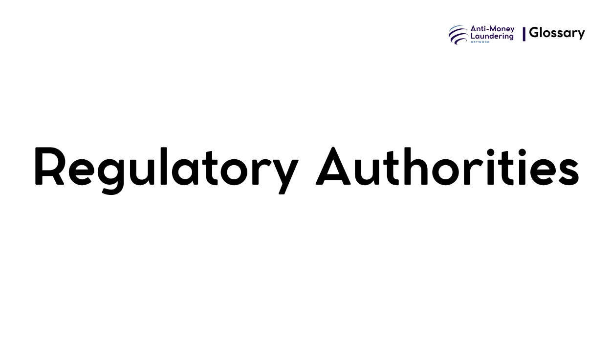 What is Regulatory Authorities in Anti-Money Laundering? - AML Network