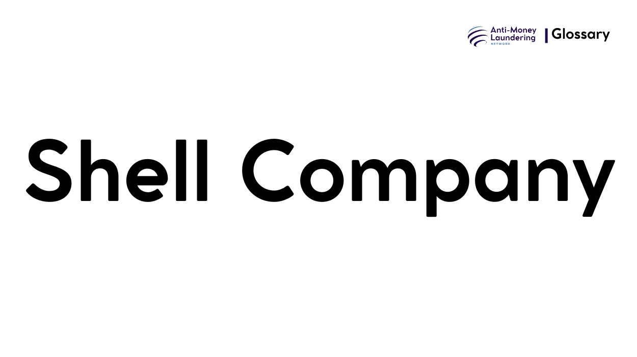 What is Shell Company in Anti-Money Laundering (AML)? - AML Network