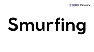 What is Smurfing in Anti-Money Laundering? - AML Network