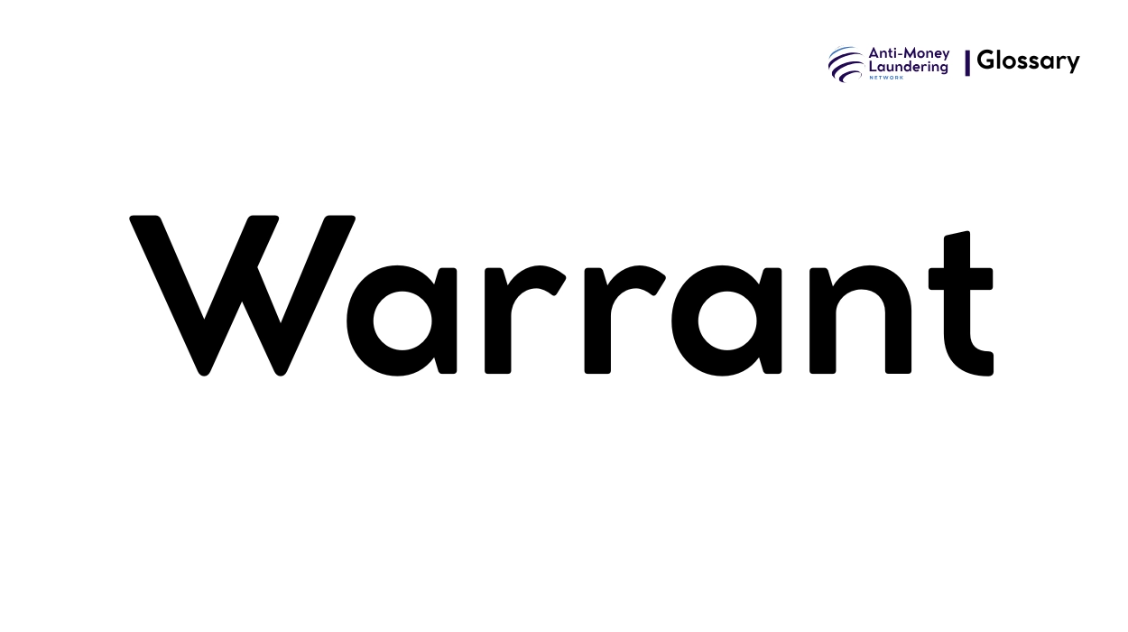 What is Warrant in Anti-Money Laundering? - AML Network