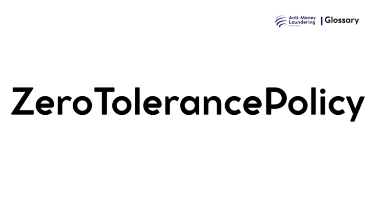 What is Zero Tolerance Policy in Anti-Money Laundering? - AML Network