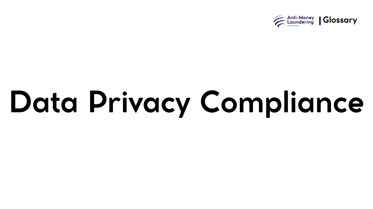 What is Data Privacy Compliance in Anti-Money Laundering? - AML Network