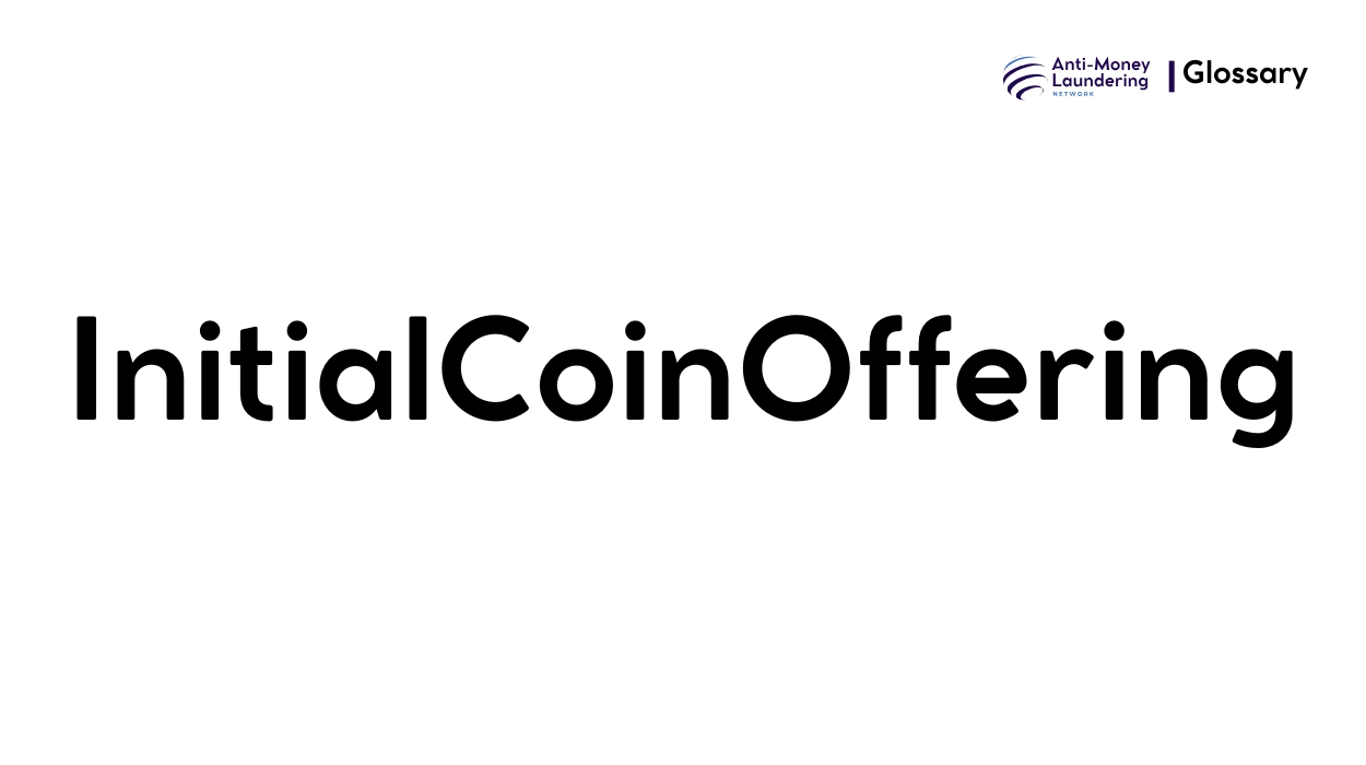 What is Initial Coin Offering in Anti-Money Laundering? - AML Network