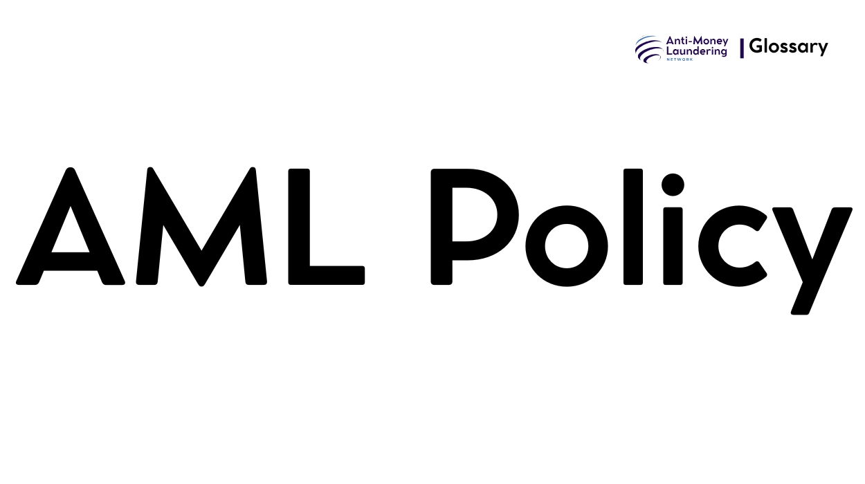 What is AML Policy in Anti-Money Laundering? - AML Network