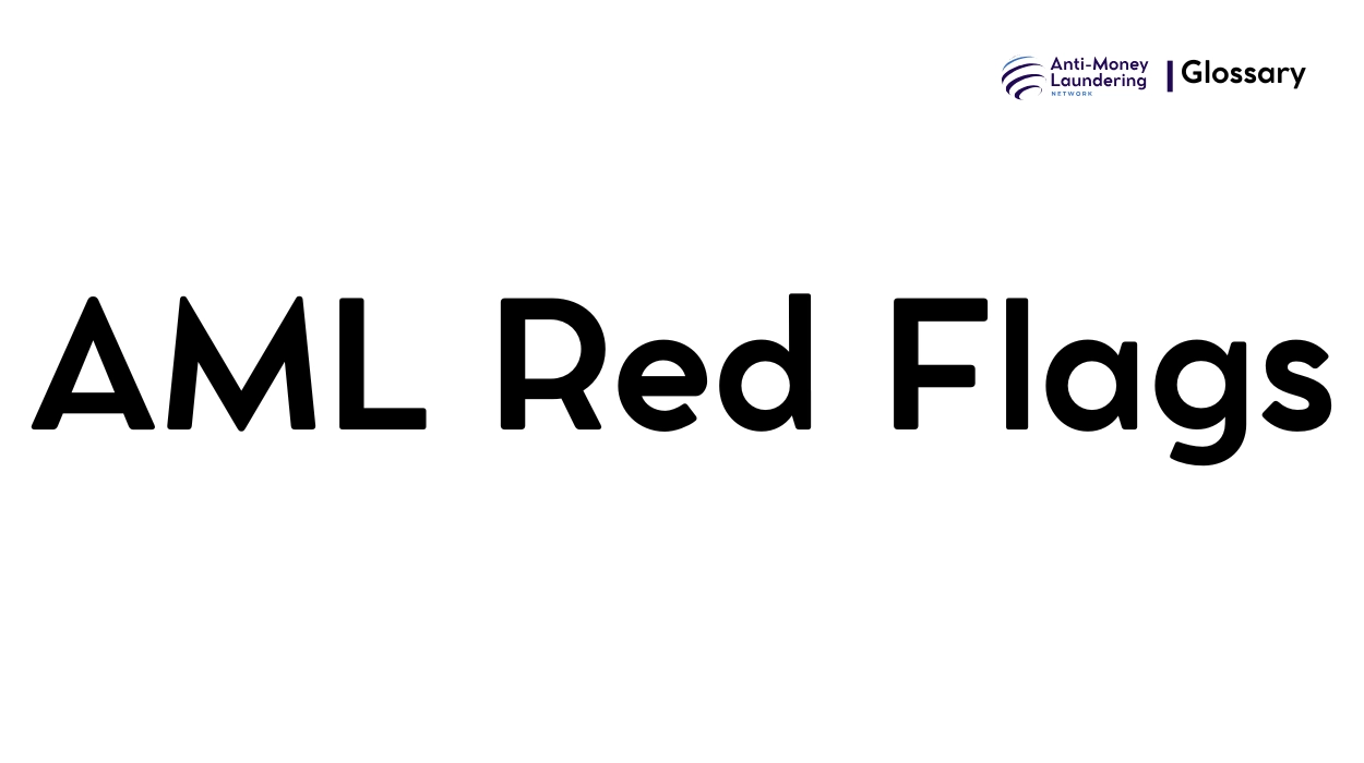 What are AML Red Flags in Anti-Money Laundering?