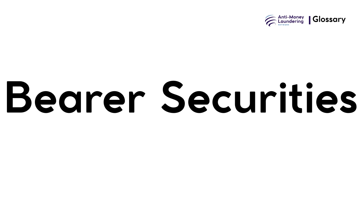 What is Bearer Securities in Anti-Money Laundering? - AML Network