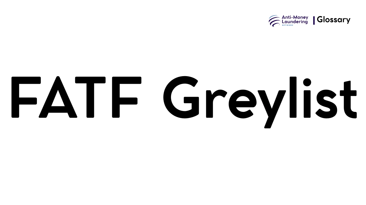 What is FATF Greylist in Anti-Money Laundering? - AML Network