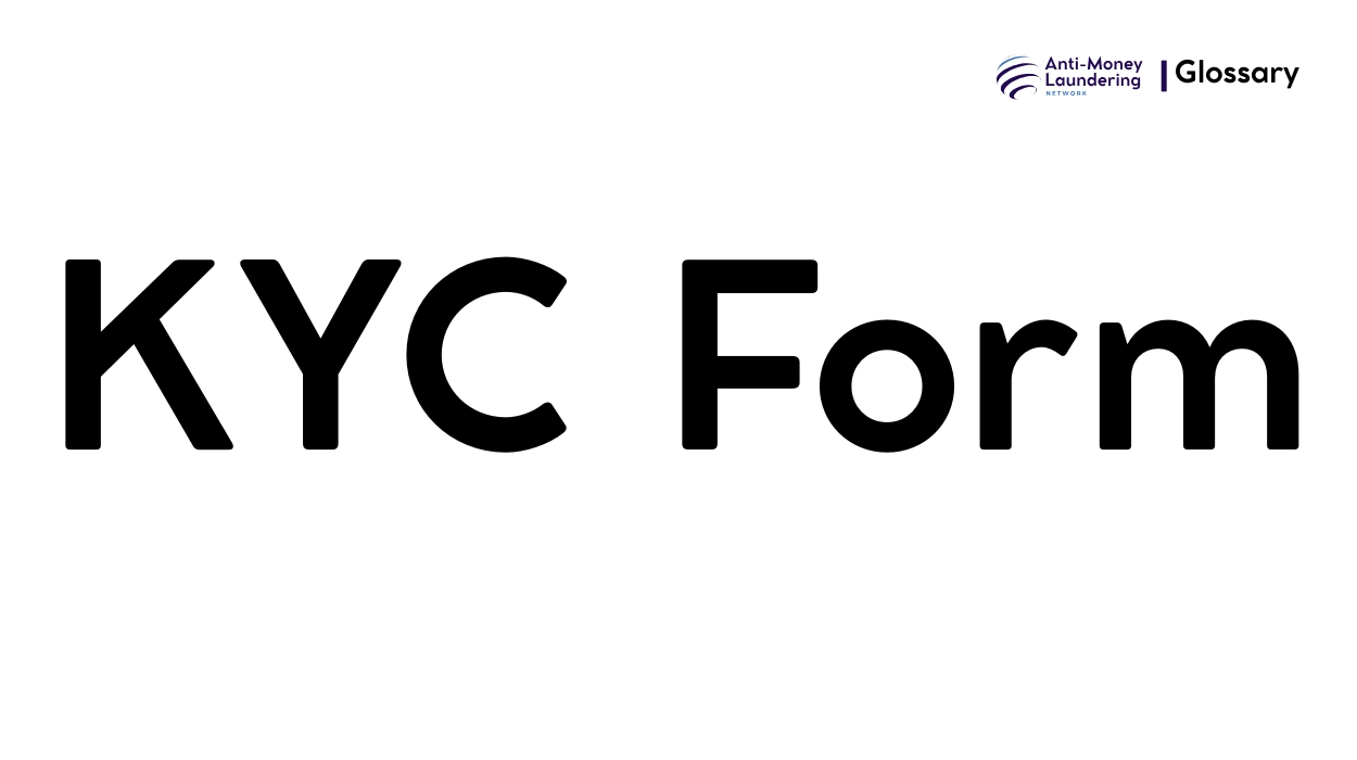What is KYC Form in Anti-Money Laundering? - AML Network