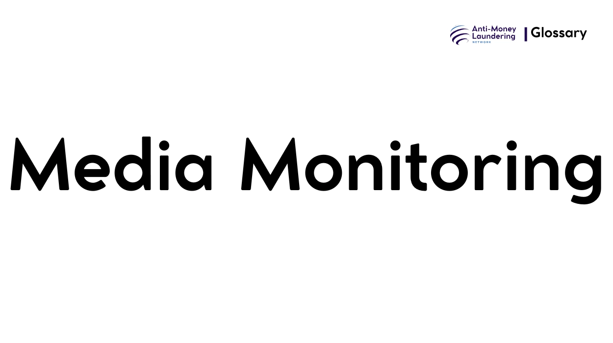 What is Media Monitoring in Anti-Money Laundering? - AML Network