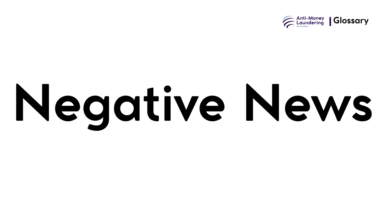 What is Negative News in Anti-Money Laundering? - AML Network