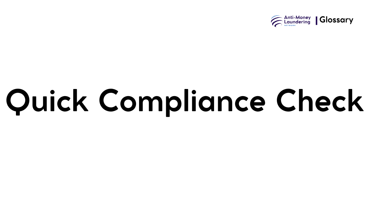 What is Quick Compliance Check in Anti-Money Laundering? – AML Network