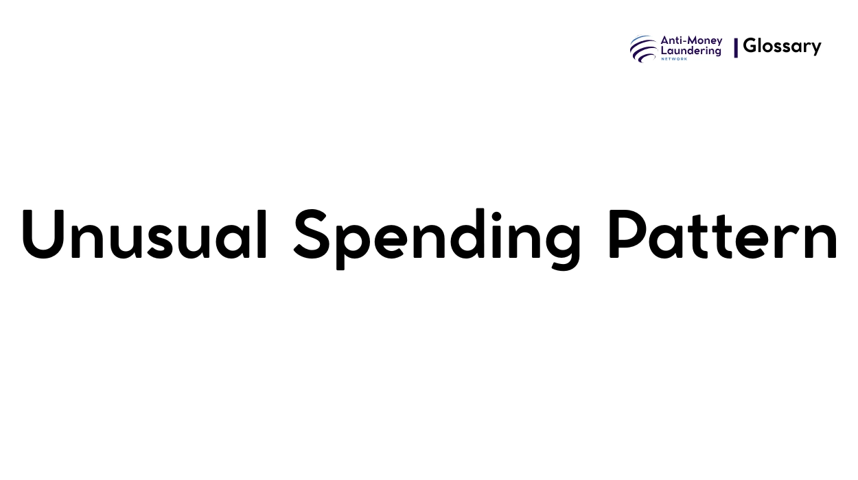 What is Unusual Spending Pattern in Anti-Money Laundering? - AML Network