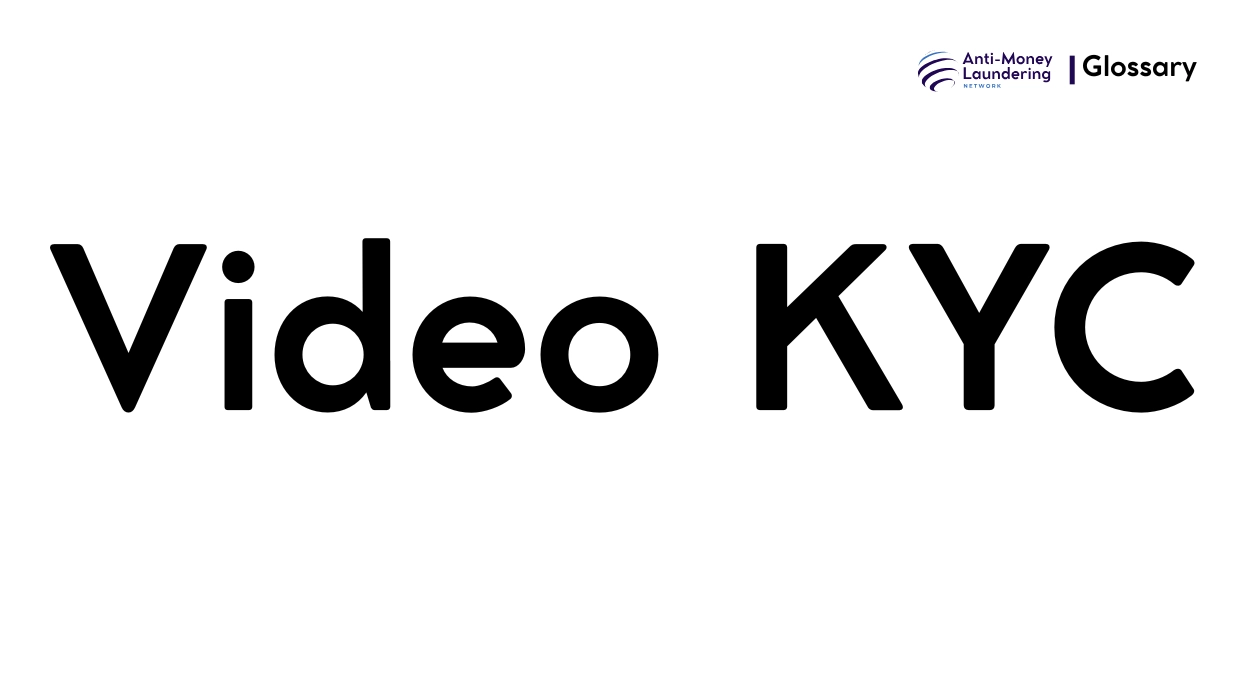 What is Video KYC in Anti-Money Laundering? - AML Network