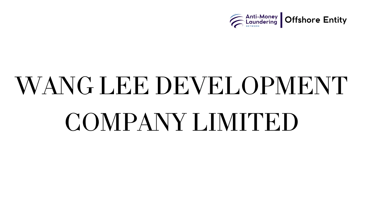 WANG LEE DEVELOPMENT COMPANY LIMITED – AML Network